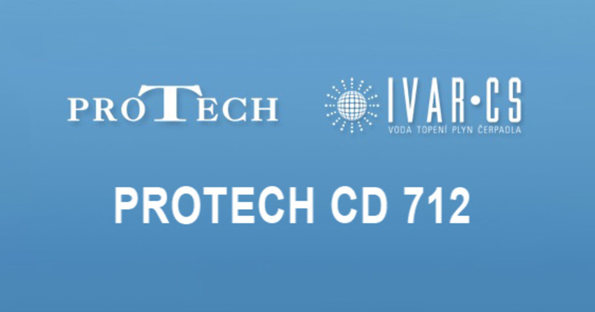 Nová verzia PROTECH CD 712 | IVAR CS : komponenty pre vodu, kúrenie a plyn